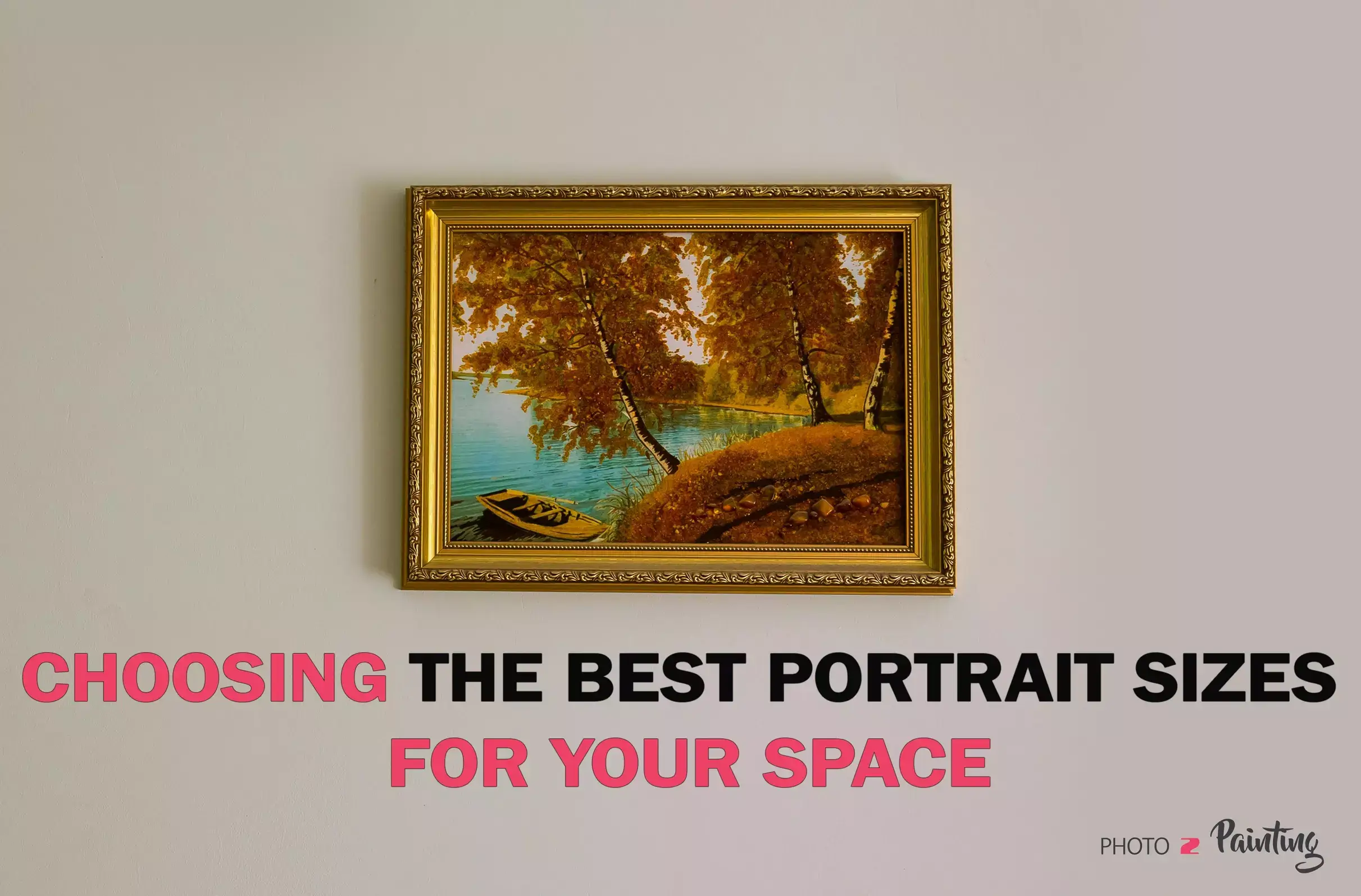 How to Choose the Best Portrait Sizes for Your Space