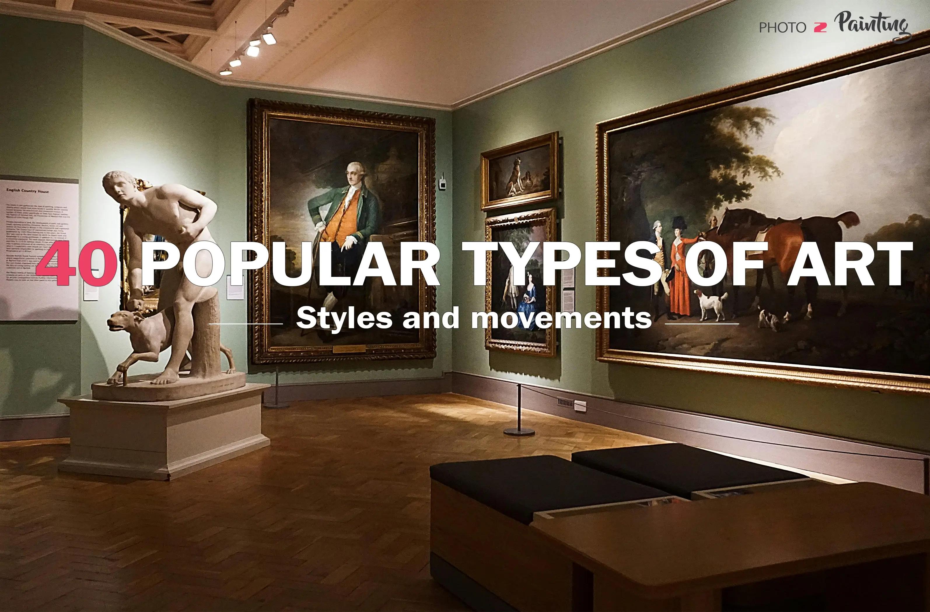 What are the 40 Popular Types Of Art?